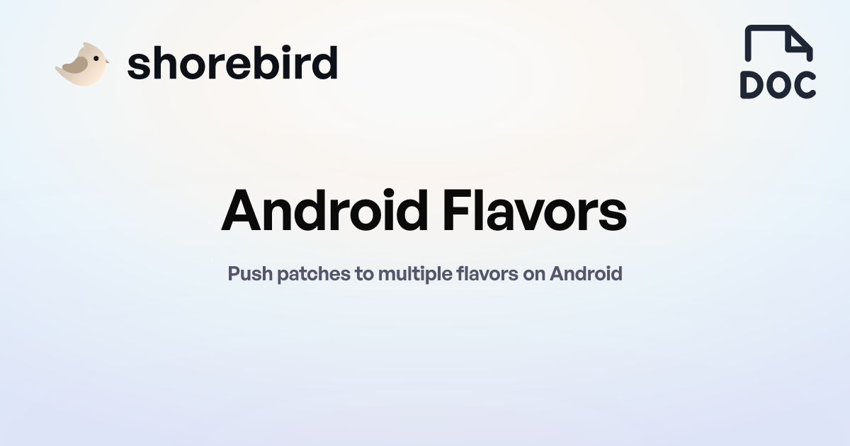 Android Flavors | Shorebird